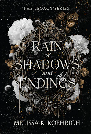 Rain of Shadows and Endings